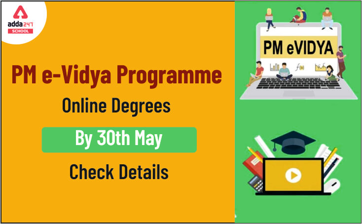 PM e-Vidya Programme, Online Degrees By 30th May: Check Details